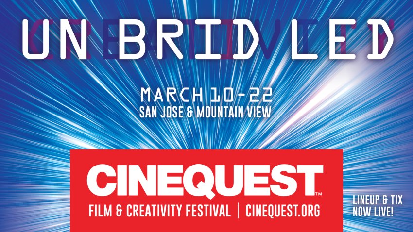 Cinequest Film & Creativity Festival Returns to the South Bay this ...